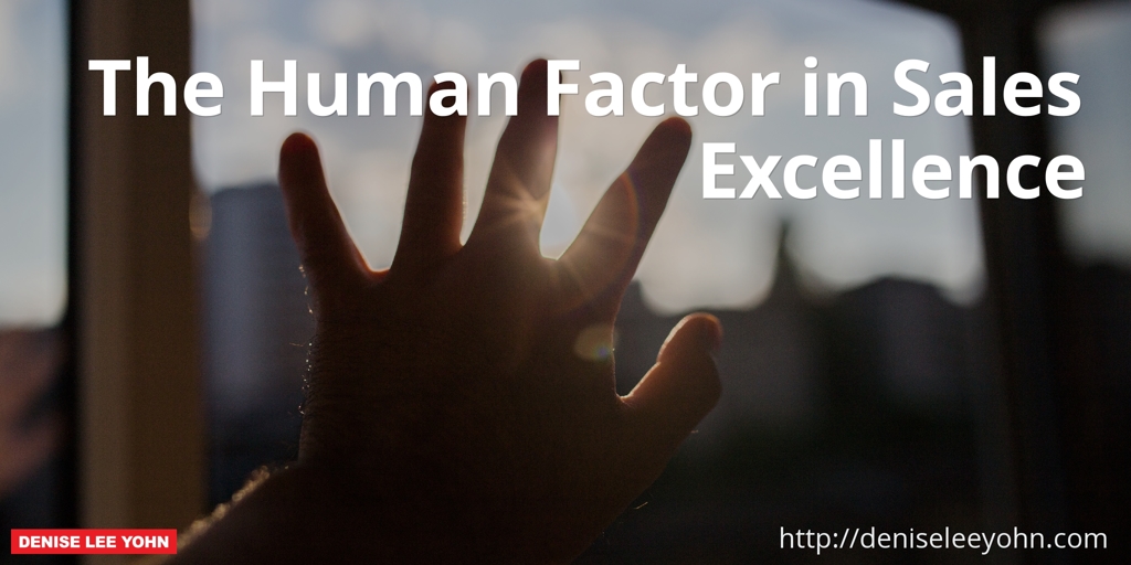 The Human Factor in Sales Excellence - Denise Lee Yohn