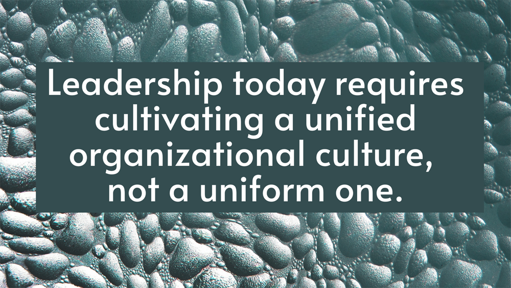Build a Unified, Not Uniform Culture - Denise Lee Yohn